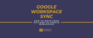 Google Workspace Sync | Keeping