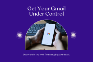 13 Amazing Gmail Inbox Management Tools and Gmail Productivity Tools