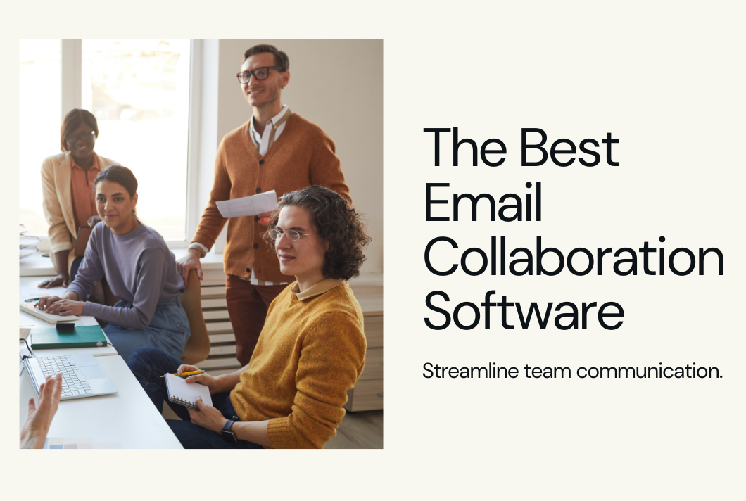 Best Email Collaboration Software: 8 Tools Reviewed for 2024