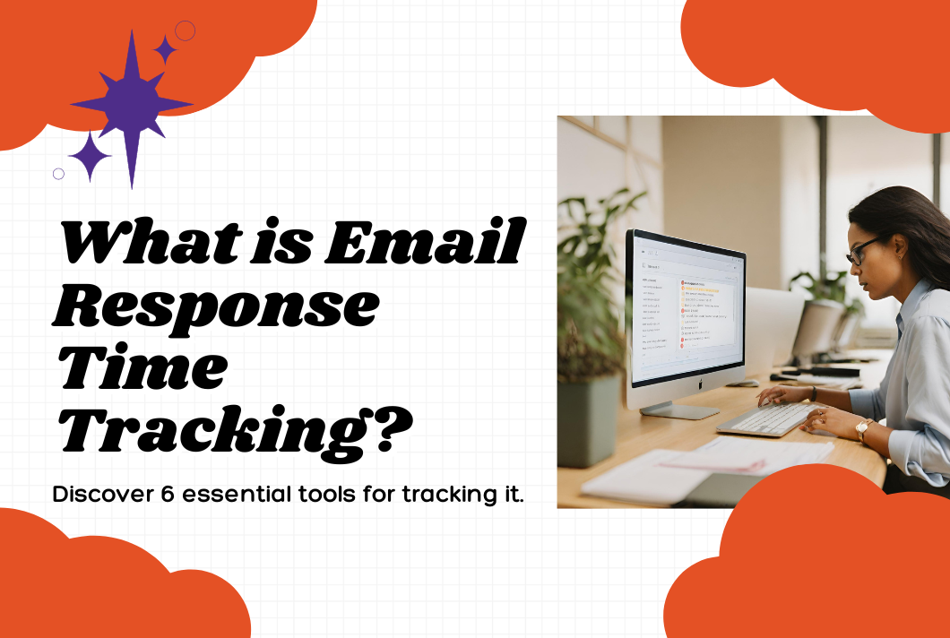 Email Response Time Tracking (+6 Tools to Use to Track It)